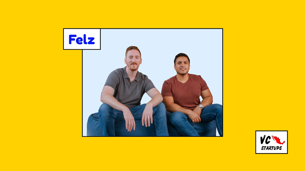 Startup Mx: Felz